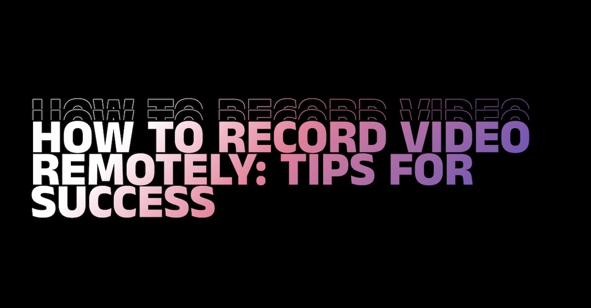 How to Record Video Remotely for Marketing Success | Rep Cap | Content ...